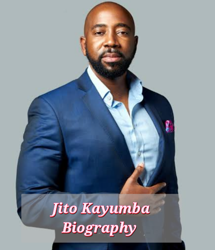 Jito Kayumba Biography, Early Life, Age, Net worth, career
